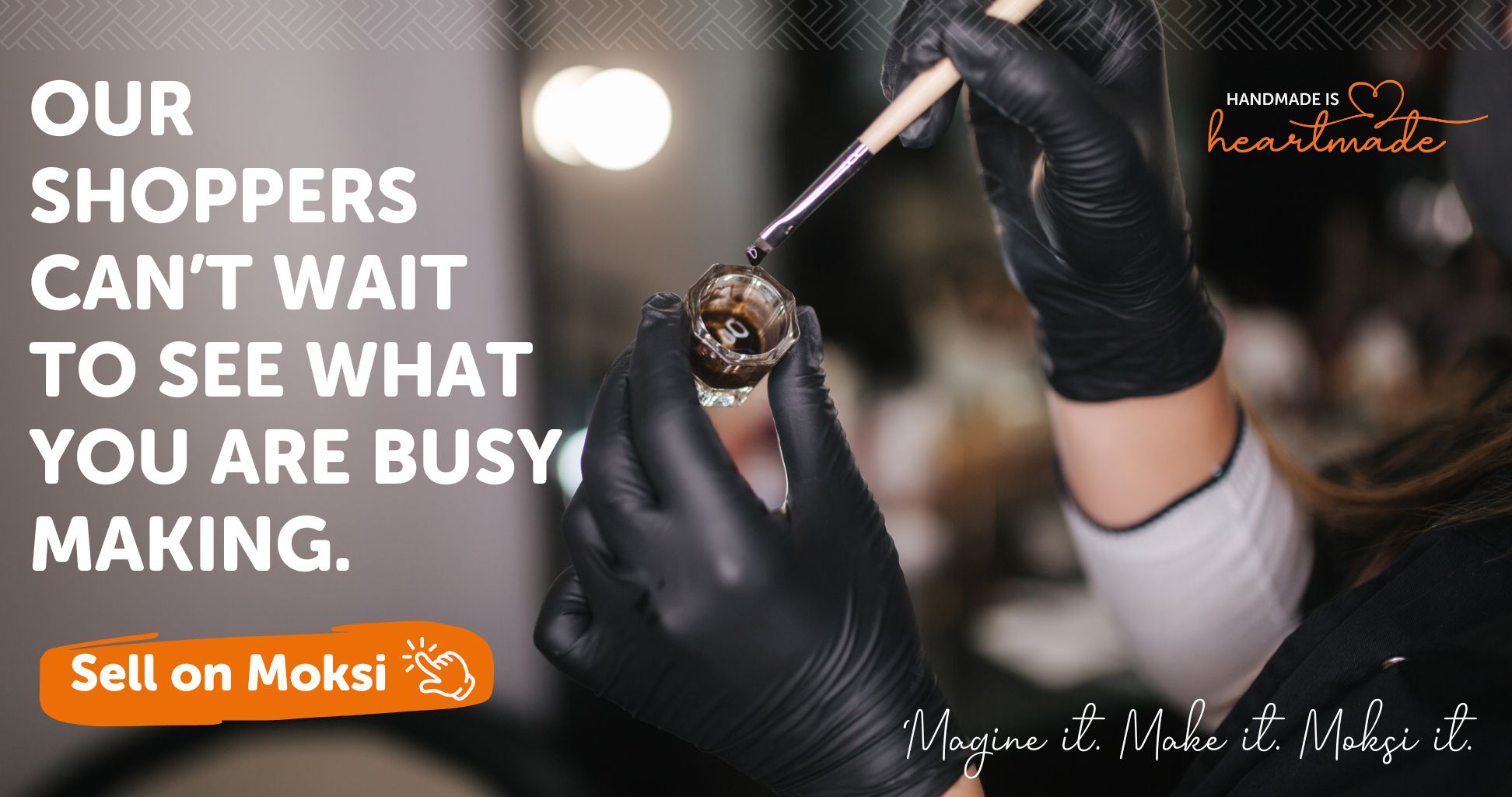 Buy crafts online. Sell crafts online. Magine it. Moksi it.